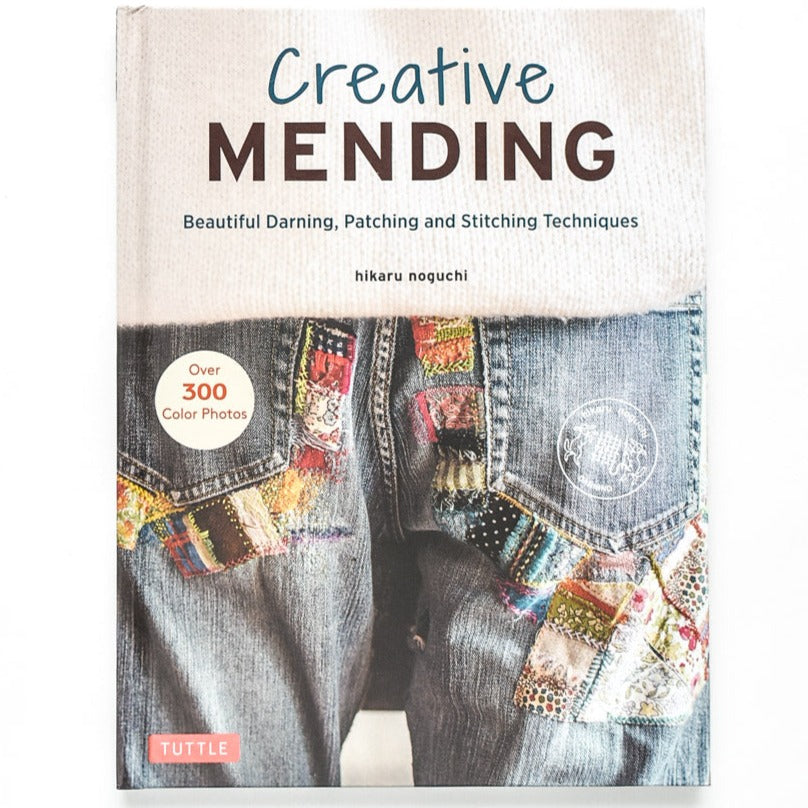 Creative Mending: Beautiful Darning, Patching and Stitching Techniques ...